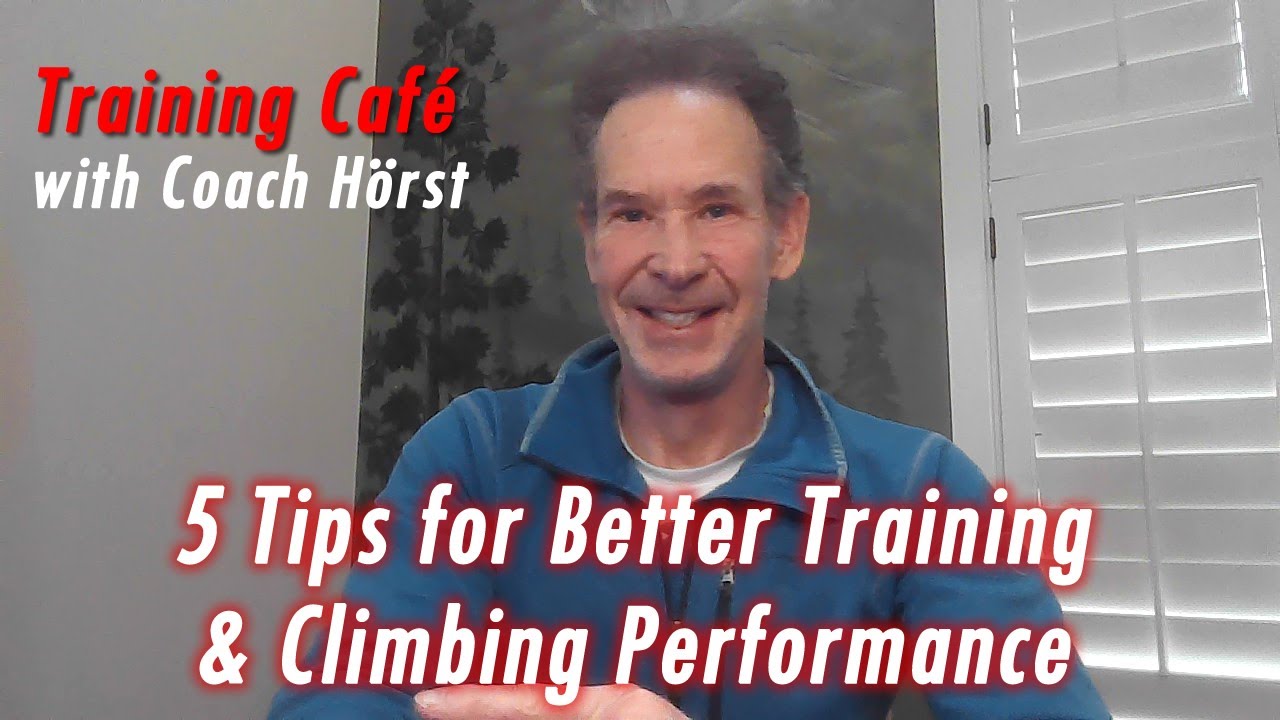 Training Cafe #76: 5 Training & Climbing Performance Tips to Level Up in the New Year - Training ...